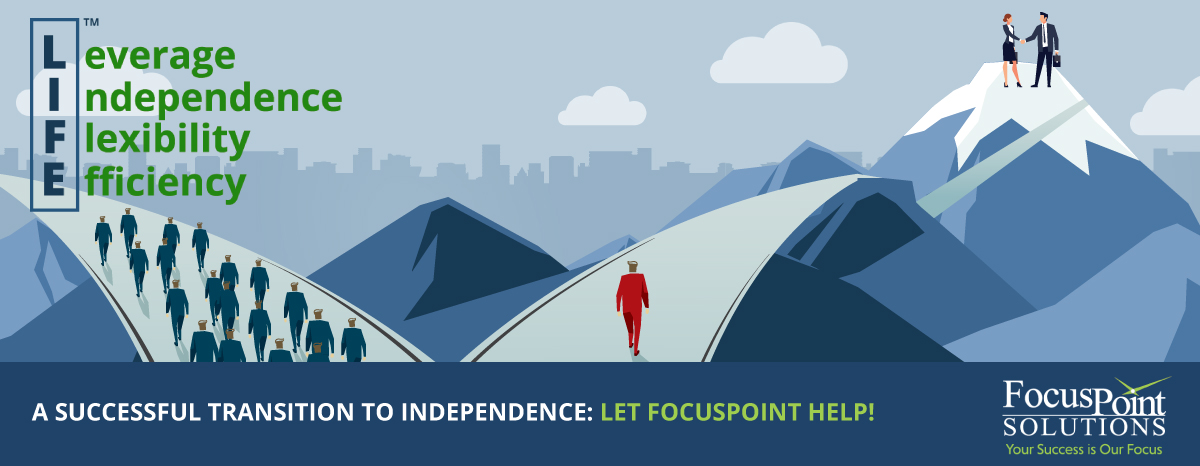 A Successful Transition to Independence:Let FocusPoint Help!
